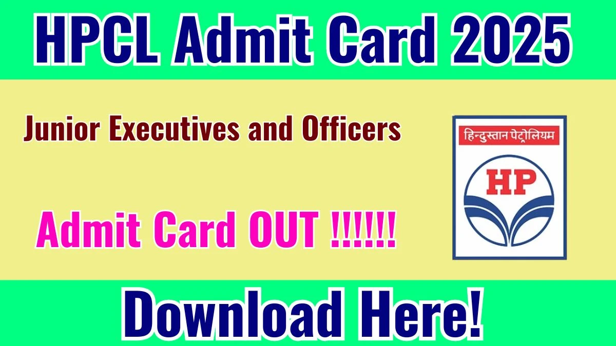 HPCL Admit Card 2025 for Junior Executive & Officer