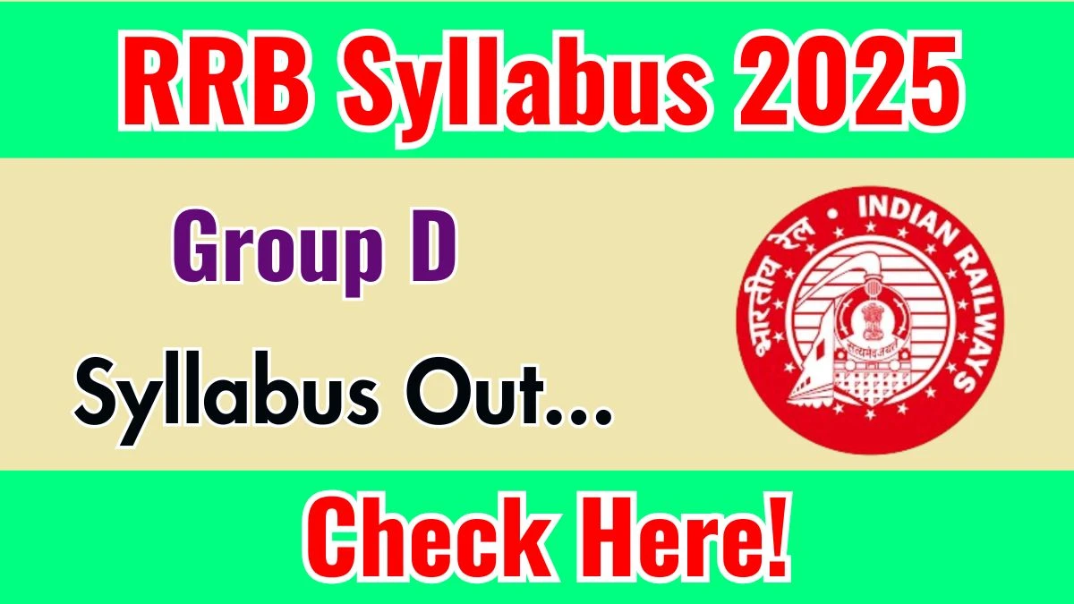RRB Group D Syllabus 2025: Exam Pattern & Process